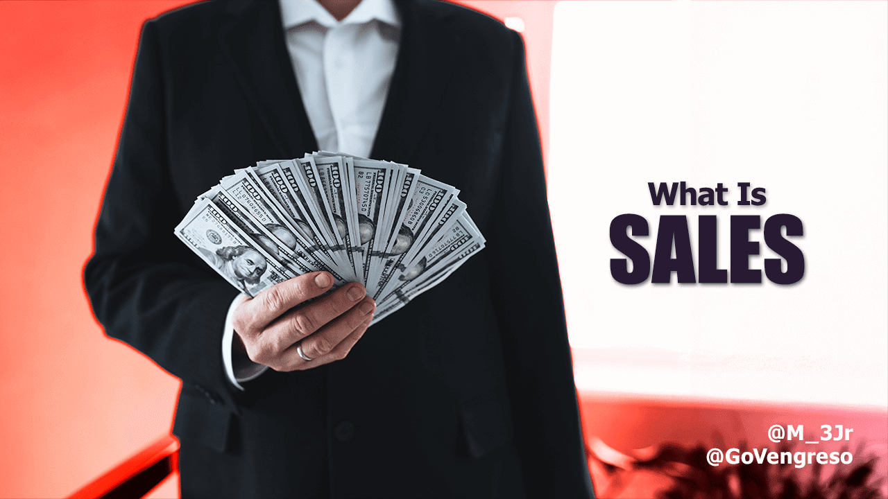 What is Sales: A Total and Comprehensive Guide - Vengreso